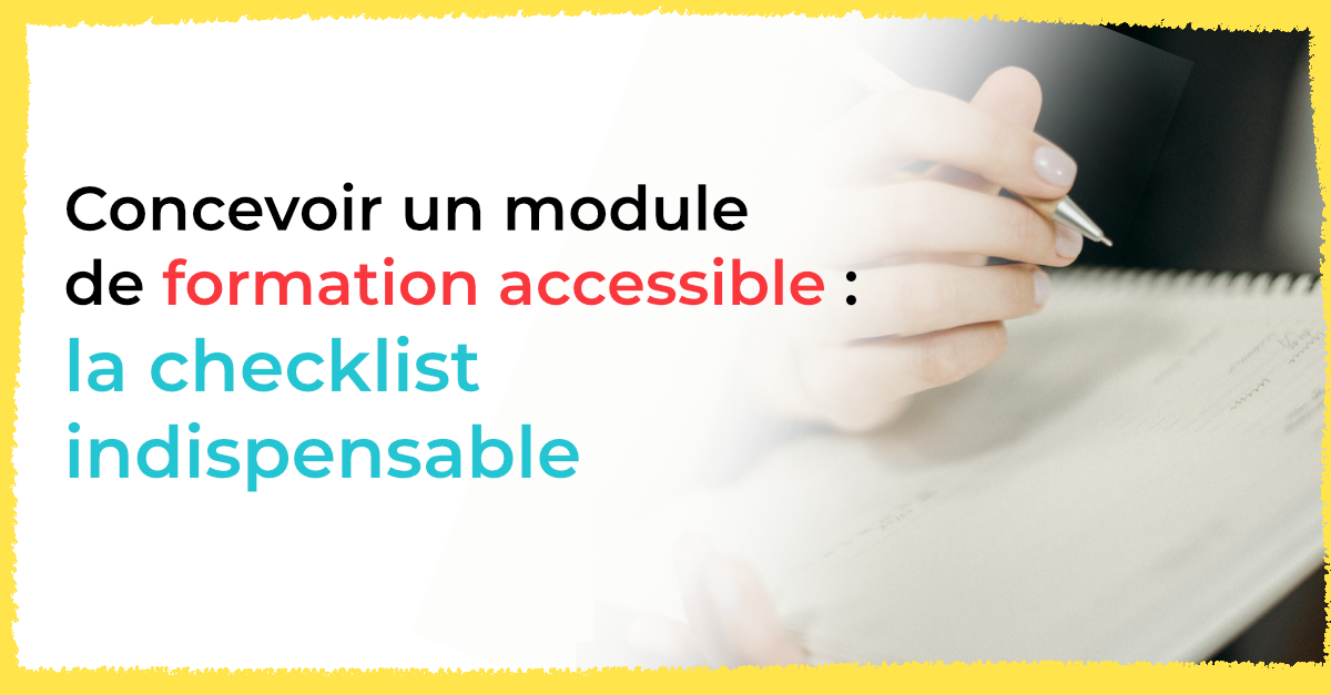 Accessibilité des modules de formation digitale : la checklist ...